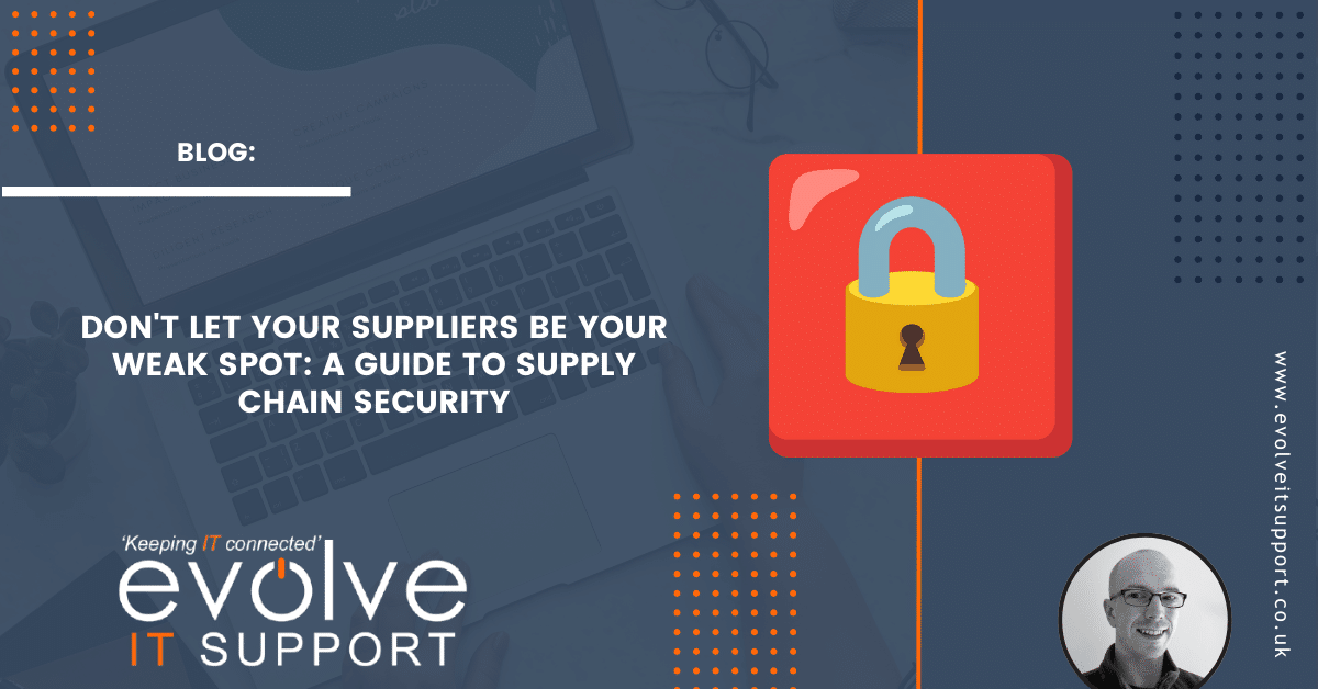 Don't Let Your Suppliers Be Your Weak Spot: A Guide to Supply Chain ...